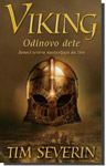 VIKING: ODINOVO DETE - Tim Severin