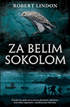 ZA BELIM SOKOLOM - Robert Lindon