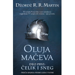 OLUJA MAČEVA DEO PRVI: ČELIK I SNEG - Džordž R. R. Martin