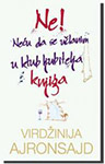 NE! NEĆU DA SE UČLANIM U KLUB LJUBITELJA KNJIGA - Virdžinija Ajronsajd