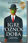 IGRE POZNOG DOBA - Luis Landero