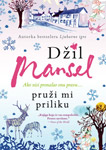 PRUŽI MI PRILIKU - Džil Mansel