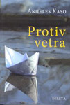 PROTIV VETRA - Anheles Kaso