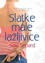 SLATKE MALE LAŽLJIVICE - Sara Šepard