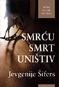 SMRĆU SMRT UNIŠTIV - Jevgenije Šifers