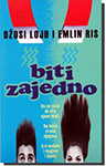 BITI ZAJEDNO - Džosi Lojd, Emlin Ris