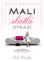 MALI SLATKI OTKAZI - Sali Koslou