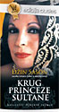 KRUG PRINCEZE SULTANE (O) - Džin Sason