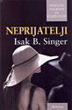 NEPRIJATELJI - Isak Baševis Singer