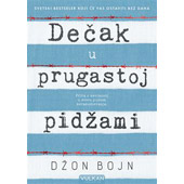 DEČAK U PRUGASTOJ PIDŽAMI - Džon Bojn