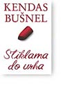 ŠTIKLAMA DO VRHA - Kendas Bušnel