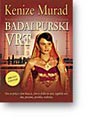 BADALPURSKI VRT - Kenize Murad