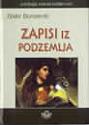 ZAPISI IZ PODZEMLJA - Fjodor Mihajlovič Dostojevski