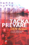 TAČKA PREVARE - Den Braun