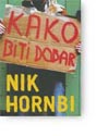 KAKO BITI DOBAR - Nik Hornbi