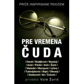 PRE VREMENA ČUDA - Grupa autora