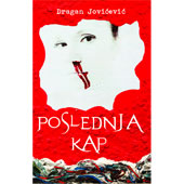 POSLEDNJA KAP - Dragan Jovićević