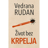 ŽIVOT BEZ KRPELJA - Vedrana Rudan