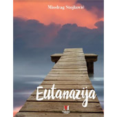 EUTANAZIJA - dr Miodrag Stojković