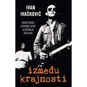 IZMEĐU KRAJNOSTI - Ivan Ivačković