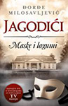 JAGODIĆI: MASKE I LAGUMI - Đorđe Milosavljević