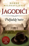 JAGODIĆI: POKLADSKE VATRE - Đorđe Milosavljević