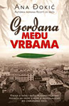 GORDANA MEĐU VRBAMA - Ana Ðokić