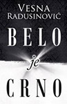 BELO JE CRNO - Vesna Radusinović