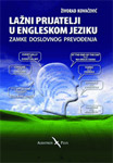 LAŽNI PRIJATELJI U ENGLESKOM JEZIKU - Živorad Kovačević