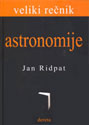 VELIKI REČNIK ASTRONOMIJE - Jan Ridpat