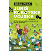 NIKOLA I TESLA 2: JURIŠ ROBOTSKE VOJSKE - Bob Flagfelder, Stiv Hokensmit