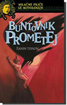 BUNTOVNIK PROMETEJ - Žanin Teison