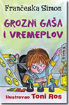 GROZNI GAŠA I VREMEPLOV - Frančeska Simon