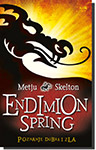 ENDIMION SPRING - Metju Skelton