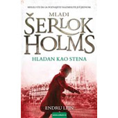 MLADI ŠERLOK HOLMS: HLADAN KAO STENA - Endru Lejn