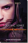 POLJUBAC SENKE: VAMPIRSKA AKADEMIJA - Rišel Mid