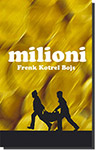 MILIONI - Frenk Kotrel Bojs