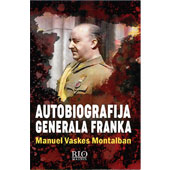 AUTOBIOGRAFIJA GENERALA FRANKA - Manuel Vaskes Montalban