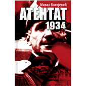 ATENTAT 1934 - Milan Bogojević