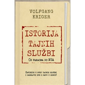 ISTORIJA TAJNIH SLUŽBI: OD FARAONA DO NSA - Volfgang Kriger