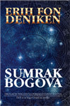 SUMRAK BOGOVA - Erih fon Deniken