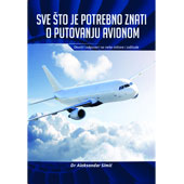 SVE ŠTO JE POTREBNO ZNATI O PUTOVANJU AVIONOM - Dr Aleksandar Simić