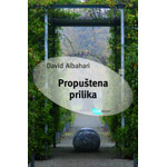 PROPUŠTENA PRILIKA - David Albahari