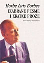 IZABRANE PESME I KRATKE PROZE - Horhe Luis Borhes