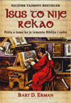 ISUS TO NIJE REKAO - Bart D. Erman