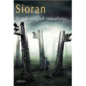 KRATAK PREGLED RASPADANJA - Emil Sioran