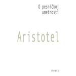 O PESNIČKOJ UMETNOSTI - Aristotel