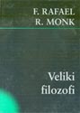 VELIKI FILOZOFI - Frederik Rafael / Rej Monk