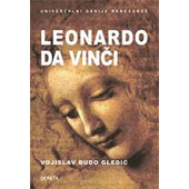 LEONARDO DA VINČI UNIVERZALNI GENIJE RENESANSE - Vojislav Gledić