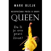 QUEEN: DA LI JE OVO PRAVI ŽIVOT - Mark Blejk